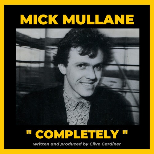 Stream COMPLETELY (Original Demo)- MICK MULLANE [remastered digital ...
