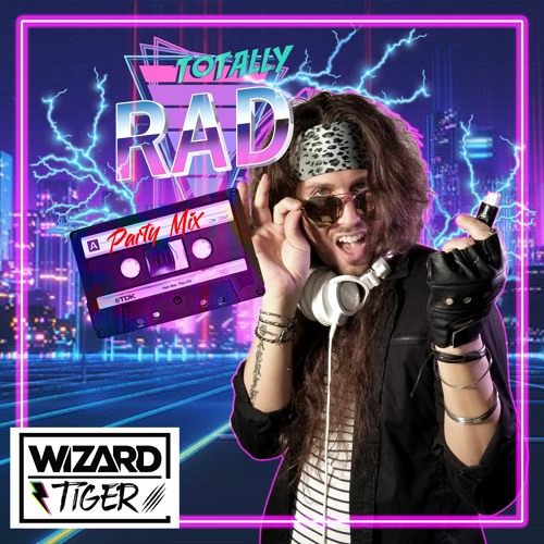 Stream Totally Rad Party Mix [EDM Mix] 2022 by Wizard Tiger | Listen ...