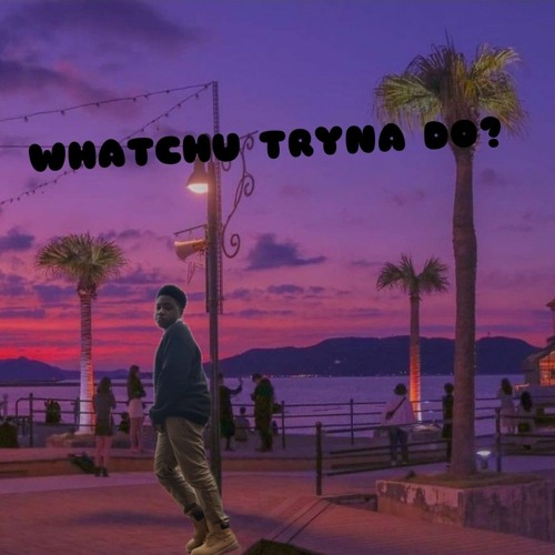 Stream donnieK0 - Whatchu tryna do-beatbyDANNYEBTRACKS by DonnieK0 ...