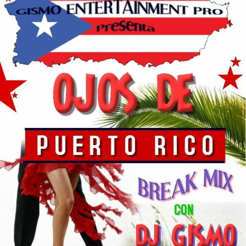 Stream Ojos De Puerto Rico (Gismo Mix) by DJ Gismo-L | Listen online ...