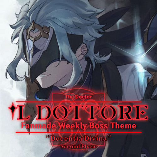 Stream Genshin Impact | 4 / 8: "Decentia Divina" (Fanmade Il Dottore ...