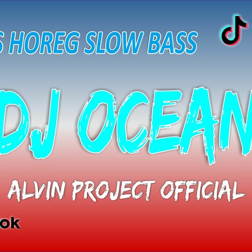 Stream Dj Ocean Slow Bass Jatim Slow Bass Bass Horeg Gleer Remix Alvin ...