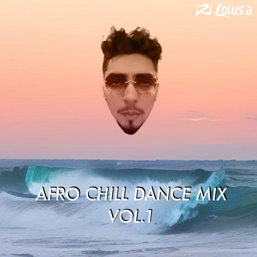 Stream AFRO CHILL DANCE MIX VOL.1 by DJ Lowsa | Listen online for free ...