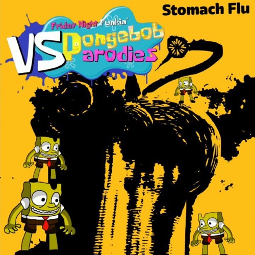 Stream Stomach flu (V2)- fnf spongebob parodies v3.5 ost by carniboraXD ...