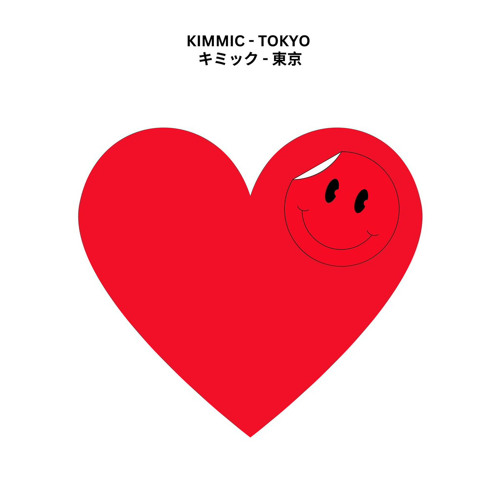 Stream KIMMIC ㋡ - Tokyo 東京 by KIMMIC | Listen online for free on SoundCloud