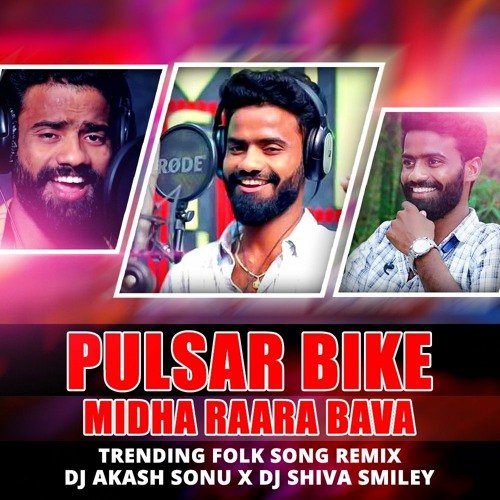 Stream PULSAR BIKE MIDHA RAARA BAVA SONG REMIX DJ AKASH SONU X DJ SHIVA ... Stream PULSAR BIKE MIDHA RAARA BAVA SONG REMIX DJ AKASH SONU X DJ SHIVA ...