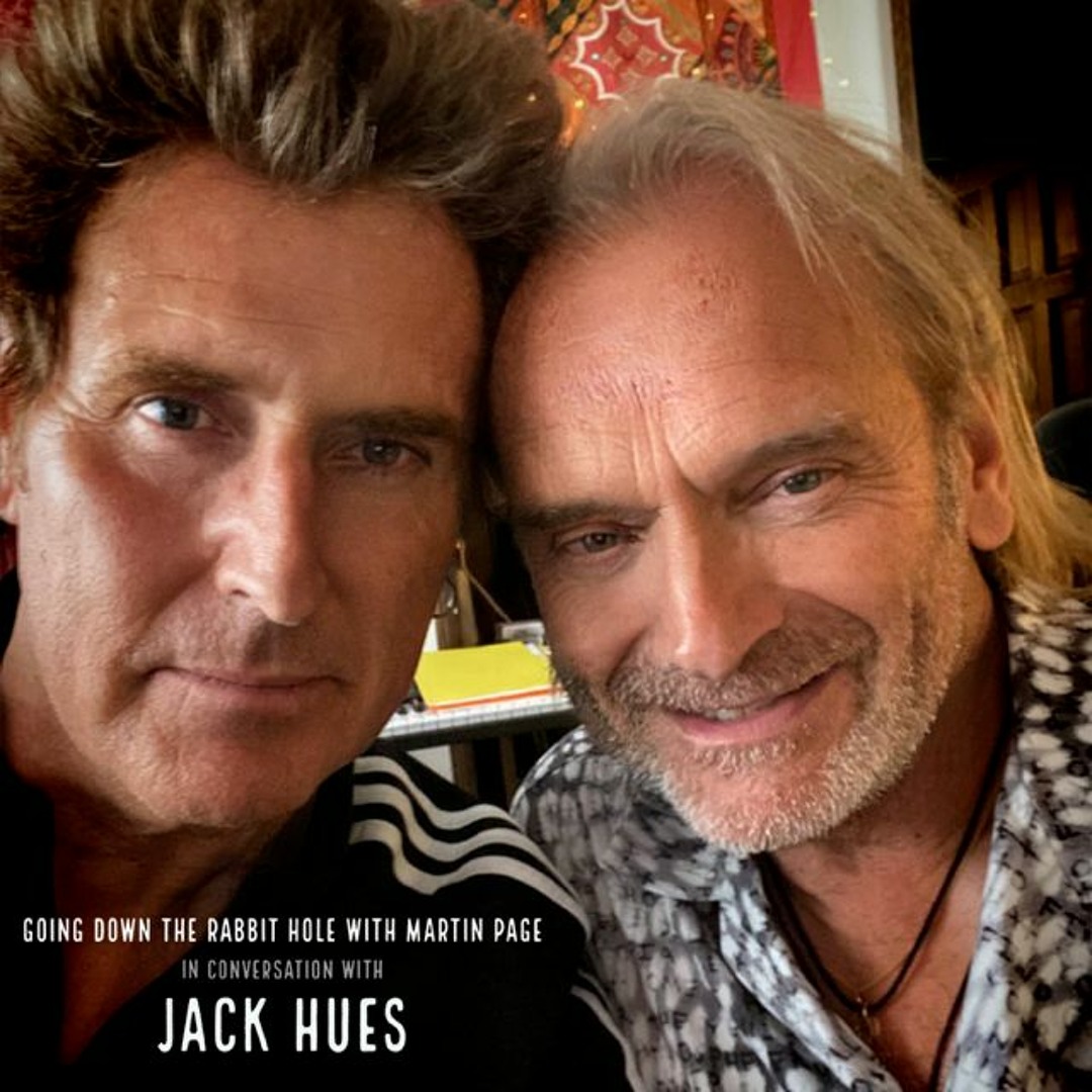 Stream Going Down the Rabbit Hole with Martin Page - Guest Jack Hues by ...