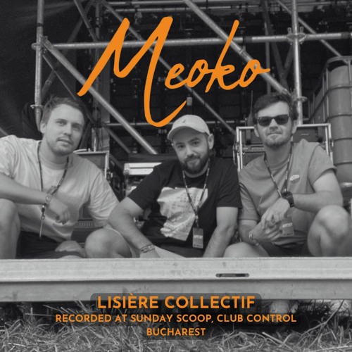 Stream MEOKO Podcast Series | Lisière Collectif - Recorded at Sunday ...
