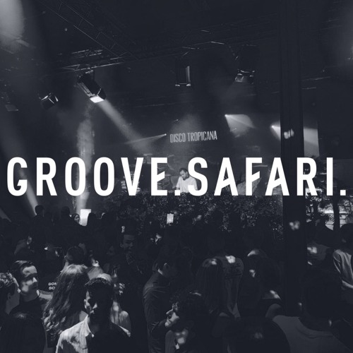 Stream Groove Safari | Listen to Safari Disco Club / Disco Tropicana ...