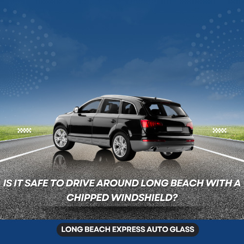 Stream Is It Safe To Drive Around Long Beach With A Chipped Windshield ...