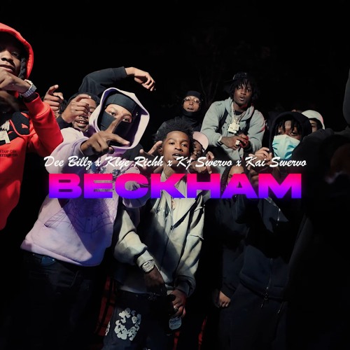 Stream Kai Swervo & Dee Billz & Kyle Richh & KJ Swervo — BECKHAM by Dee ...