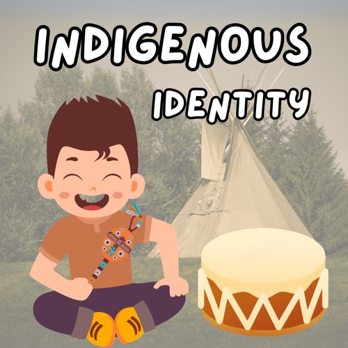 Stream episode What is Indigenous Identity? by Warrior Kids Podcast ...
