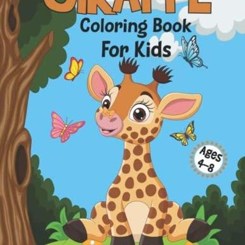 Stream Download Book [PDF] Giraffe Coloring Book for Kids ages 4-8 ...
