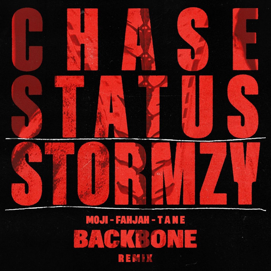 Stream Chase & Status X Stormzy - BACKBONE - (MOJI, Fahjah, TANE Remix ...