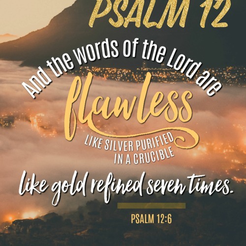 Stream Psalm 12 - Man’s Treachery and God’s Constancy from COGA Knows ...