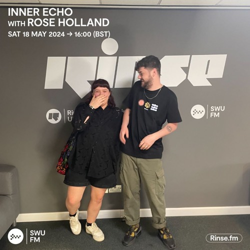 Stream Inner Echo with Rose Holland - 18 May 2024 by SWU.FM | Listen online for free on SoundCloud