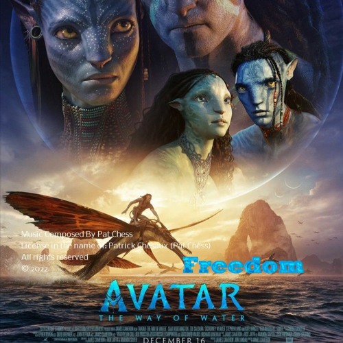 Stream Avatar 2 Freedom by Pat Chess | Listen online for free on SoundCloud