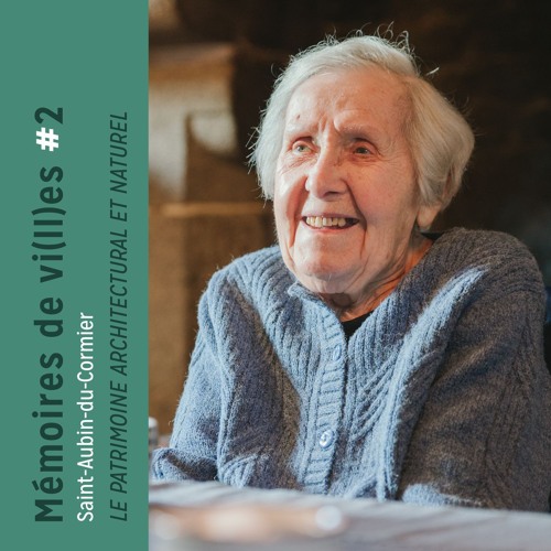 Stream Mémoires de vi(ll)es #2 - St-Aubin-du-Cormier : Le patrimoine architectural et naturel by ...