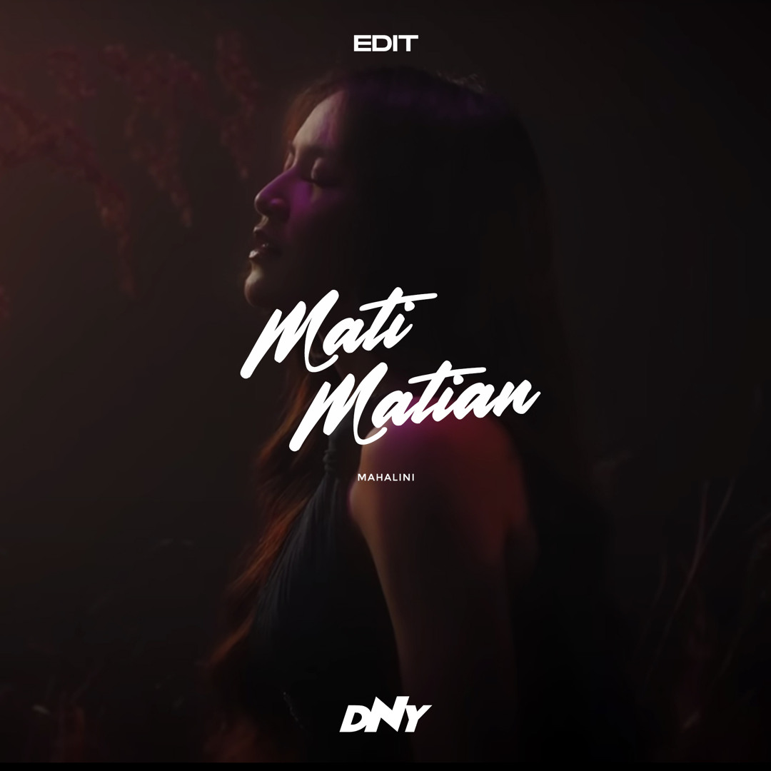 Stream Mahalini - Mati Matian (DNY Edit) by DNY | Listen online for ...