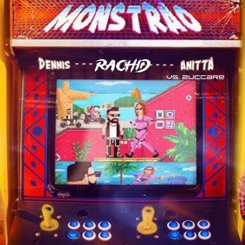 Stream Monstrão - Dennis Ft. Anitta Vs. Zuccare (Rachid PVT Mash ...