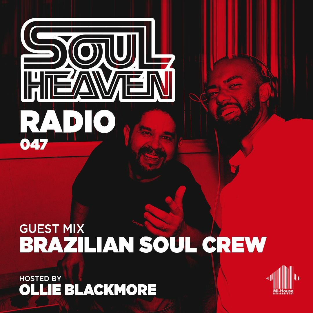 Stream Soul Heaven Radio 047: Brazilian Soul Crew by Soul Heaven ...