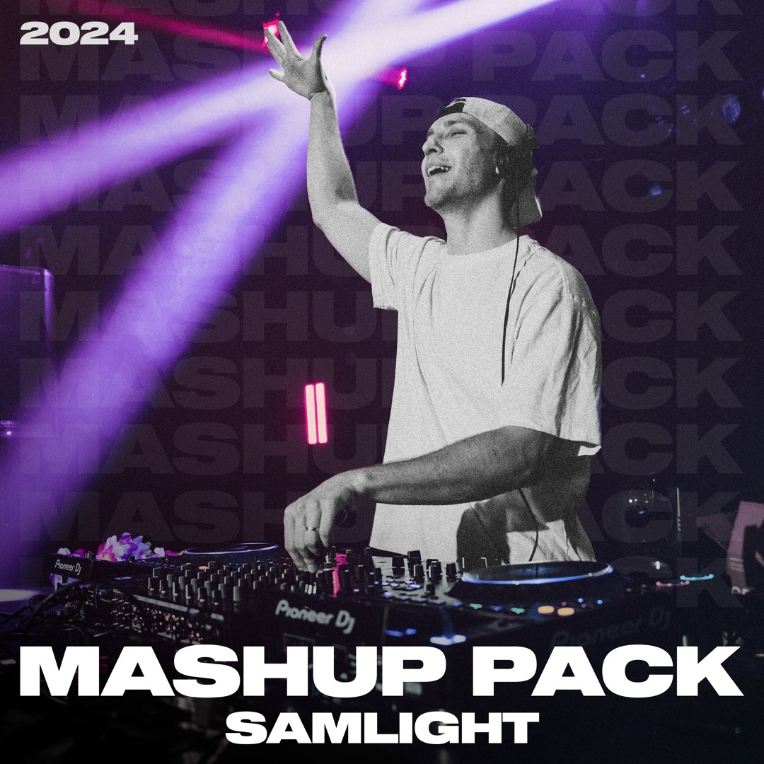 Stream Samlight 2024 Mashup Pack **FREE DOWNLOAD** by samlight | Listen ...