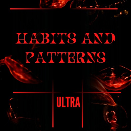 Stream Ultra Habits And Patterns by Ghost Savage's Records | Listen ...