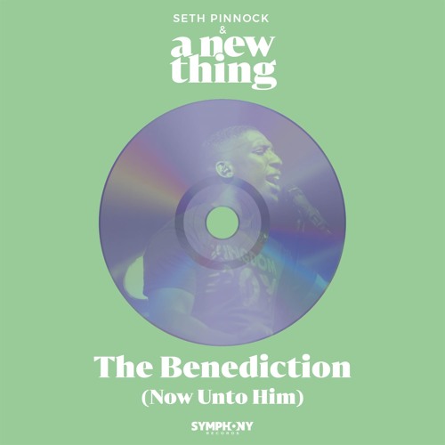 Stream The Benediction (Now Unto Him) (Live) by Seth Pinnock | Listen ...