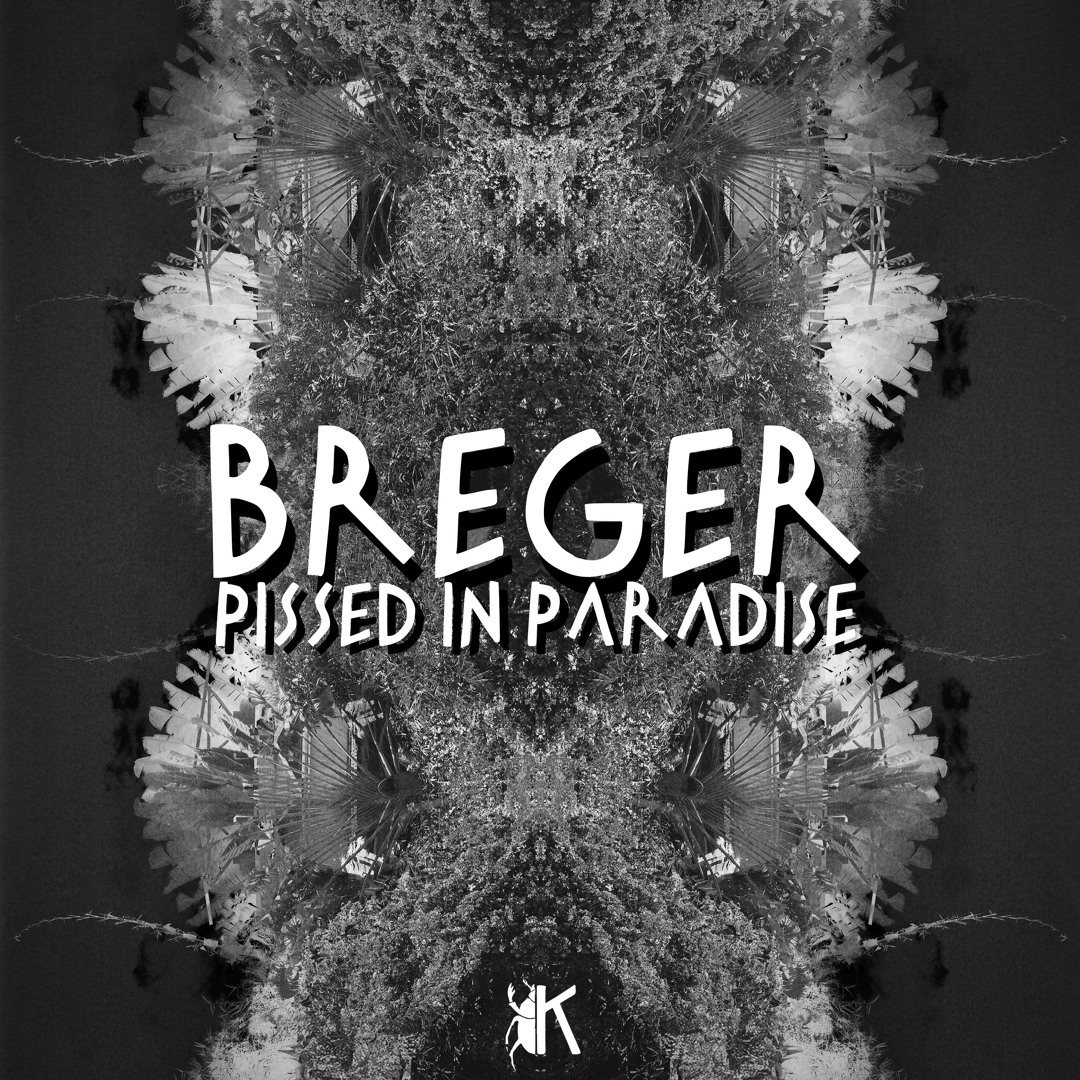 Stream Breger | Listen to Breger - Pissed in Paradise EP [Kafka Tempo ...