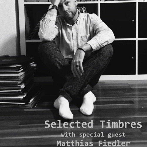 Stream Selected Timbres 22: Matthias Fiedler by Luke Bestrom 🐥 | Listen ...