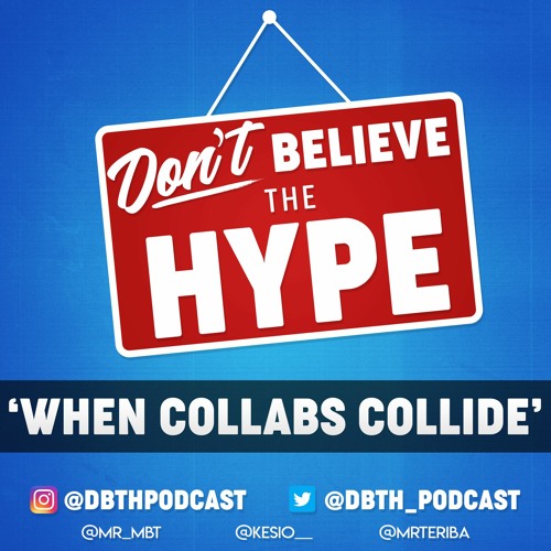 Stream episode Ep. 18 - ‘When Collabs Collide’ by HYPE AND THEN SOME ... Stream episode Ep. 18 - ‘When Collabs Collide’ by HYPE AND THEN SOME ...