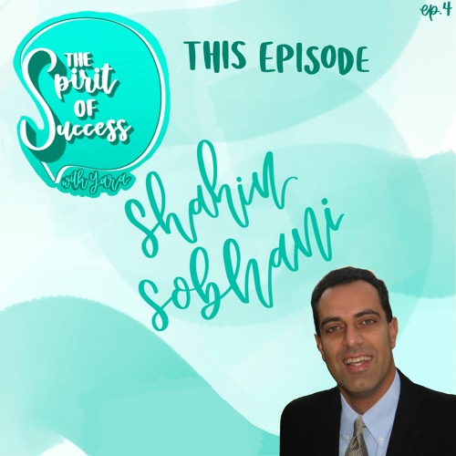 Stream Entrepreneurship & Business With Shahin Sobhani: The Spirit Of ...