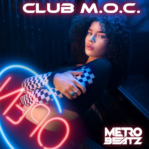 Stream Club M.O.C. (Aired On MOCRadio 12-24-22) by Metro Beatz | Listen ...