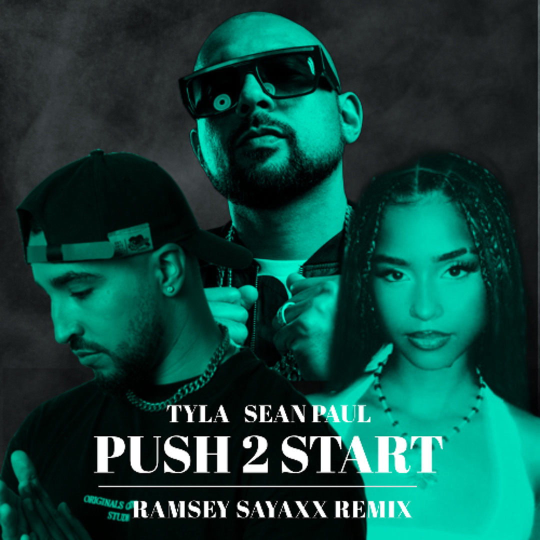 Stream Tyla, Sean Paul - PUSH 2 START (Ramsey Sayaxx Amapiano Remix) by ...
