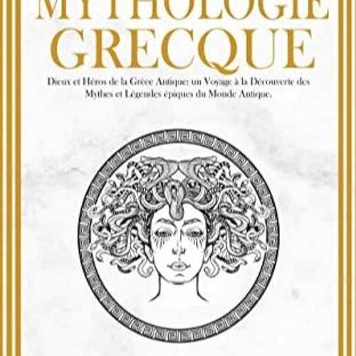 Stream TÉLÉCHARGER Mythologie Grecque: Dieux et Héros de la Grèce ...