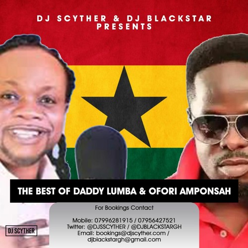 Stream The Best of Daddy Lumba & Ofori Amponsah by DJ Blackstar ... Stream The Best of Daddy Lumba & Ofori Amponsah by DJ Blackstar ...