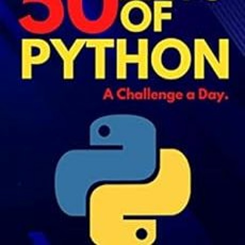Stream Read ️ PDF 50 Days of Python : A Challenge a Day.: The Ultimate ...