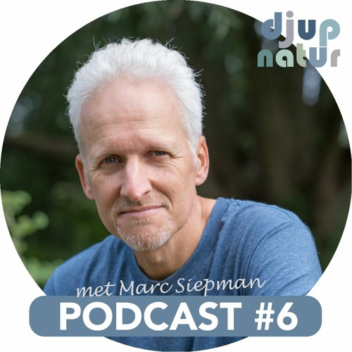 Stream Podcast 6 - met Marc Siepman by Djup Natur | Listen online for free on SoundCloud
