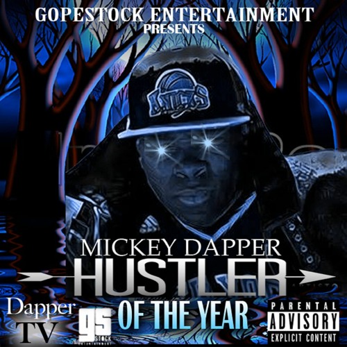 Stream Hustler Of The Year by Mickey Dapper | Listen online for free on ...