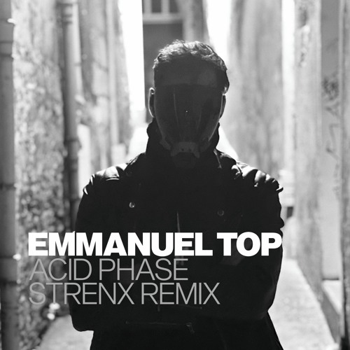 Stream PREMIERE : Emmanuel Top - Acid Phase (Strenx Rework) by DUR ...