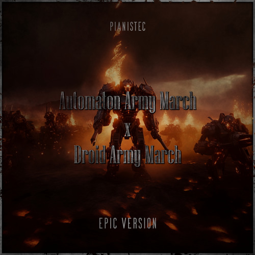 Stream Automaton Army March x Droid Army March (Epic Version) by ...