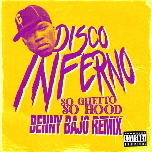Stream 50 Cent - Disco Inferno (Benny Bajo - So Ghetto So Hood Remix ...