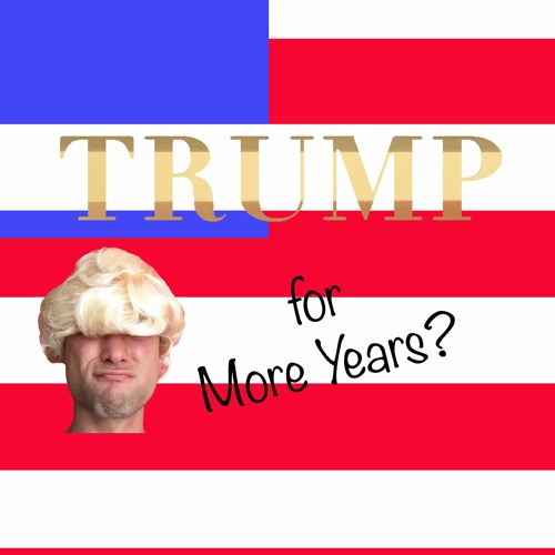 Stream Trump for More Years? by Rucka Rucka Ali | Listen online for ...