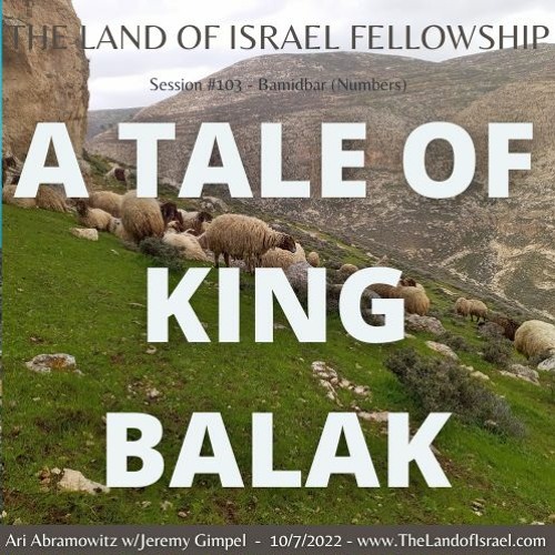 Stream A Tale of King Balak: The Land of Israel Fellowship by Land of ...