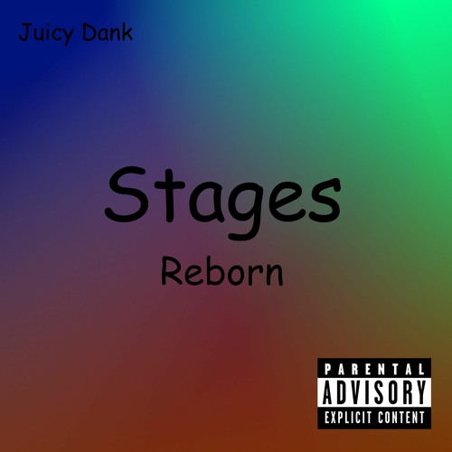 Stream Juicy Dank | Listen to Stages Reborn playlist online for free on ...