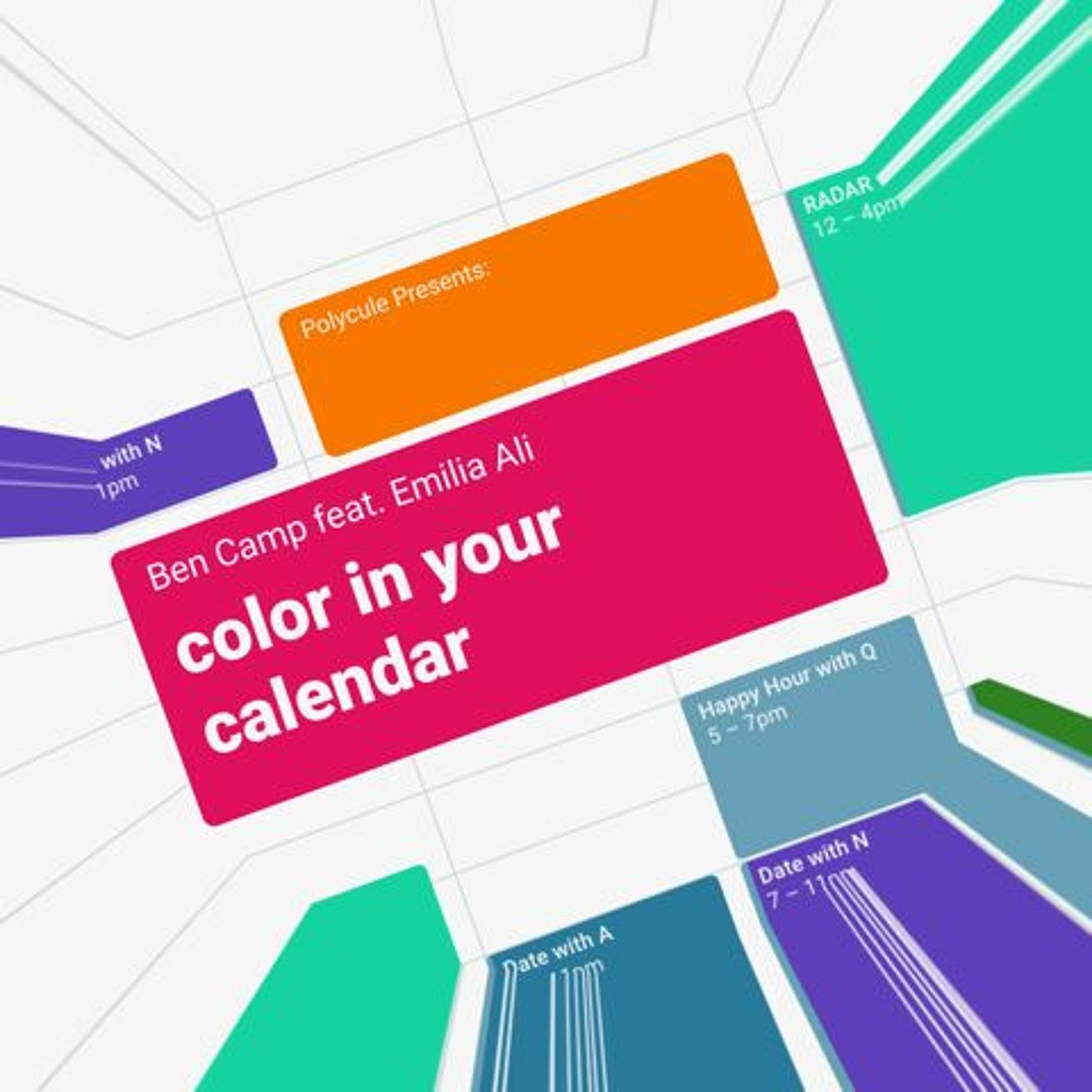 Stream Color In Your Calendar (Polycule Presents: Ben Camp feat Emilia ...