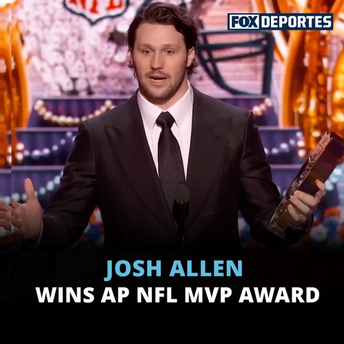 Stream Josh Allen wins AP NFL MVP award by La Revista Binacional ...