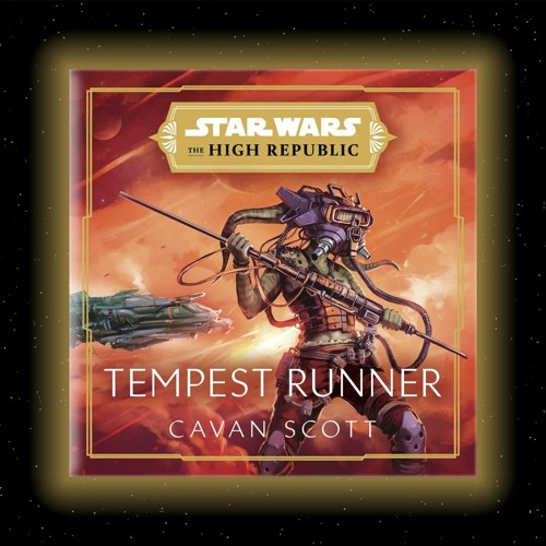 Stream episode The High Republic: Tempest Runner by The Voice of the ...