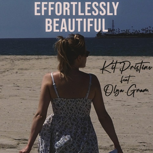 Stream Effortlessly Beautiful by Kit Pristine | Listen online for free ...