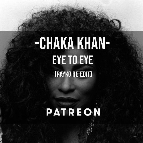 Stream 01. Chaka Khan - Eye To Eye (Rayko edit) by Rayko | Listen ...